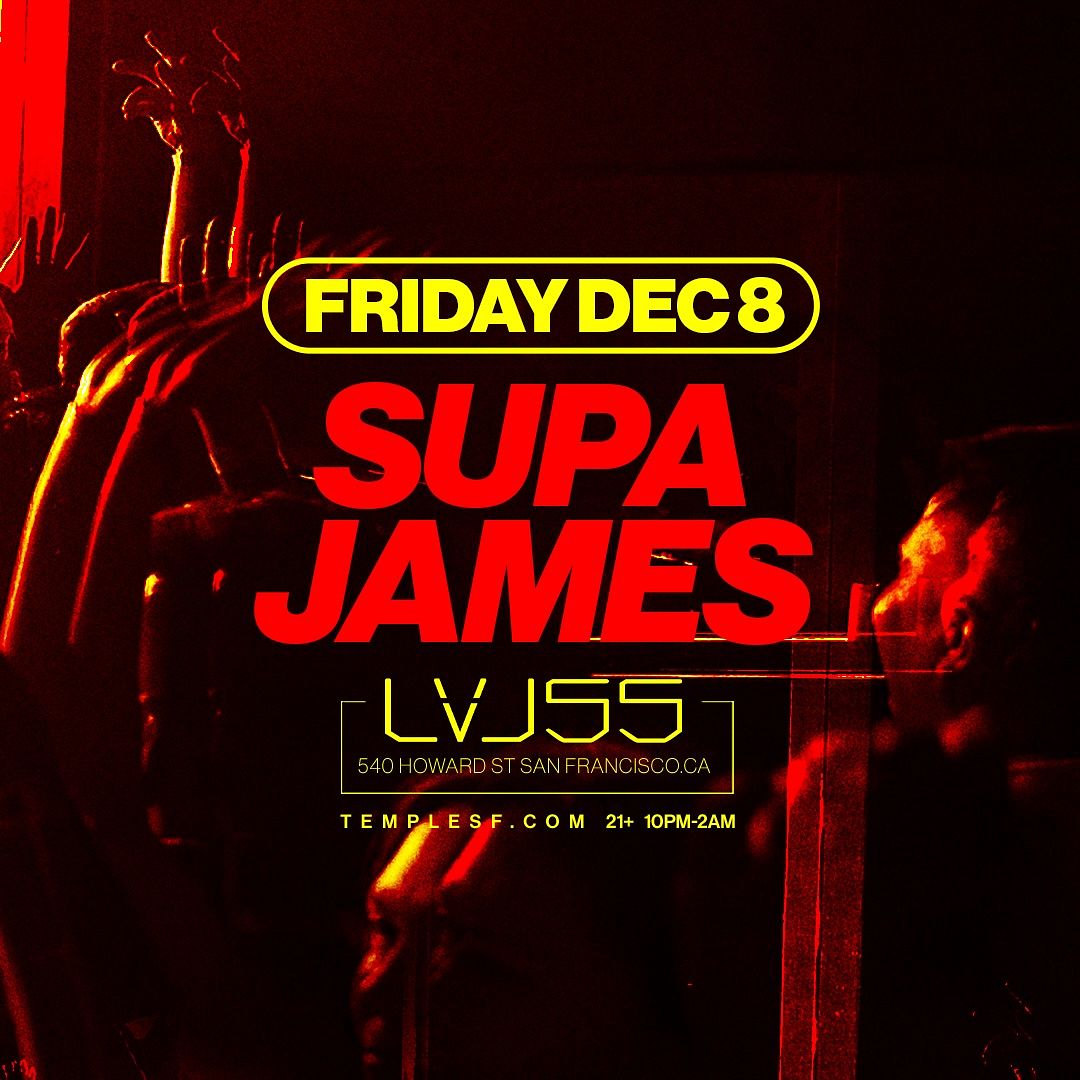 Supa James w/ Mario E @ LVL 55 Tickets at Temple San Francisco in SF by ...