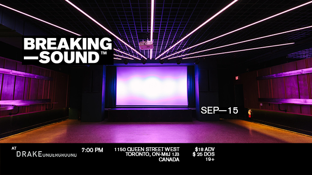 Breaking Sound Canada at Drake Underground 09/15 Tickets at Drake ...