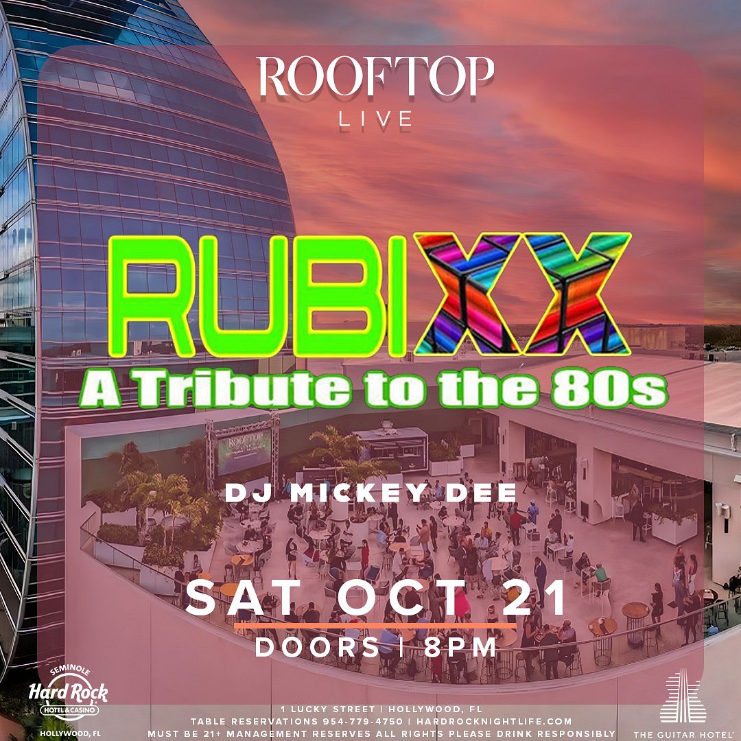 RUBIXX | Rooftop Live - Hard Rock Holly Tickets at Rooftop Live in ...