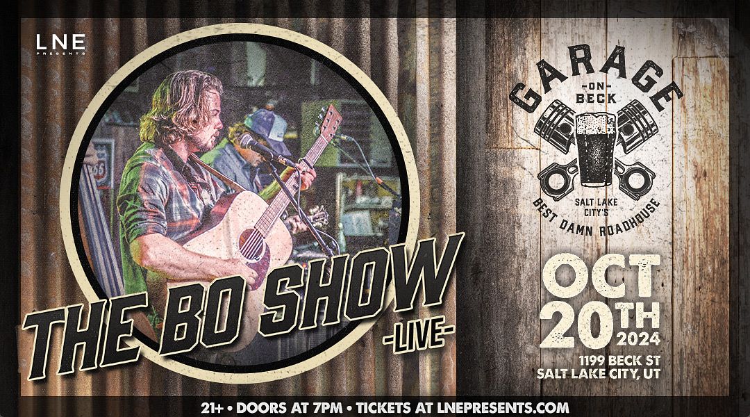 The Bo Show at Garage on Beck Tickets at Garage On Beck in Salt Lake ...
