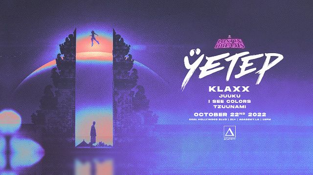 Yetep Tickets at Academy Nightclub in Los Angeles by Academy | Tixr