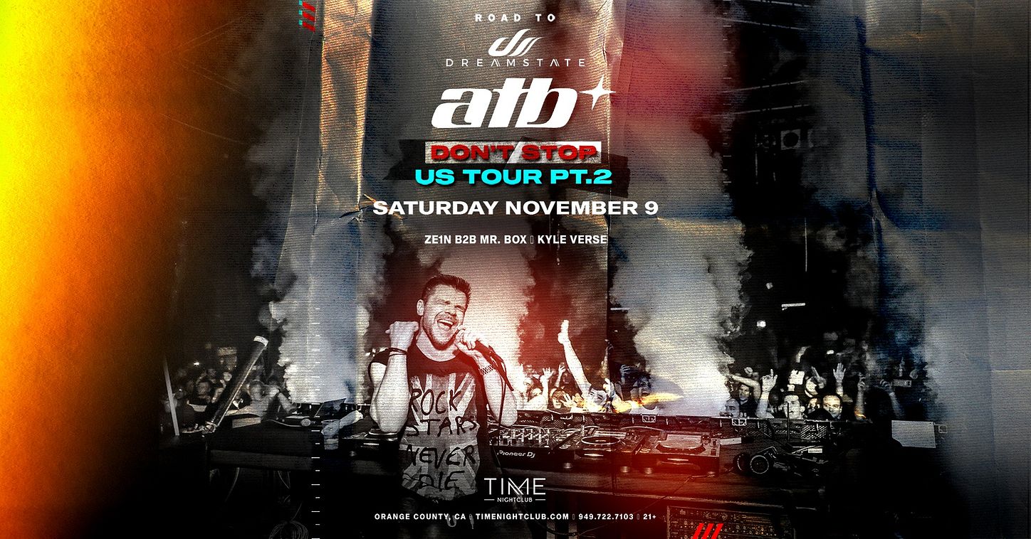ATB Tickets at TIME Nightclub in Costa Mesa by Time Nightclub | Tixr