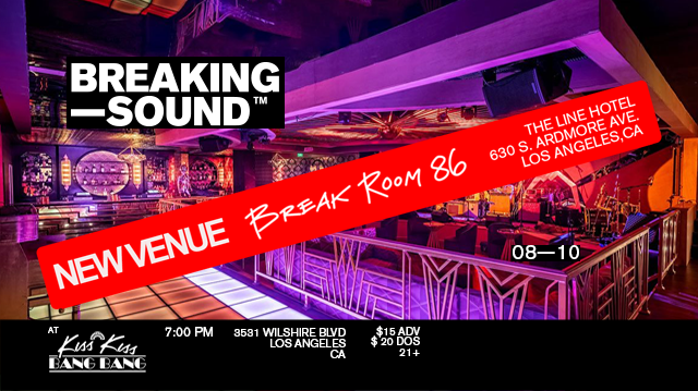 Breaking Sound LA at Break Room 86 08/10 Tickets at Break Room 86 in ...