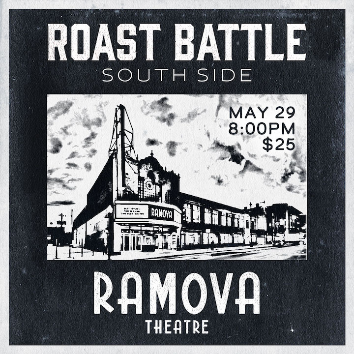 Roast Battle: South Side Tickets at Ramova Loft in Chicago by Ramova ...