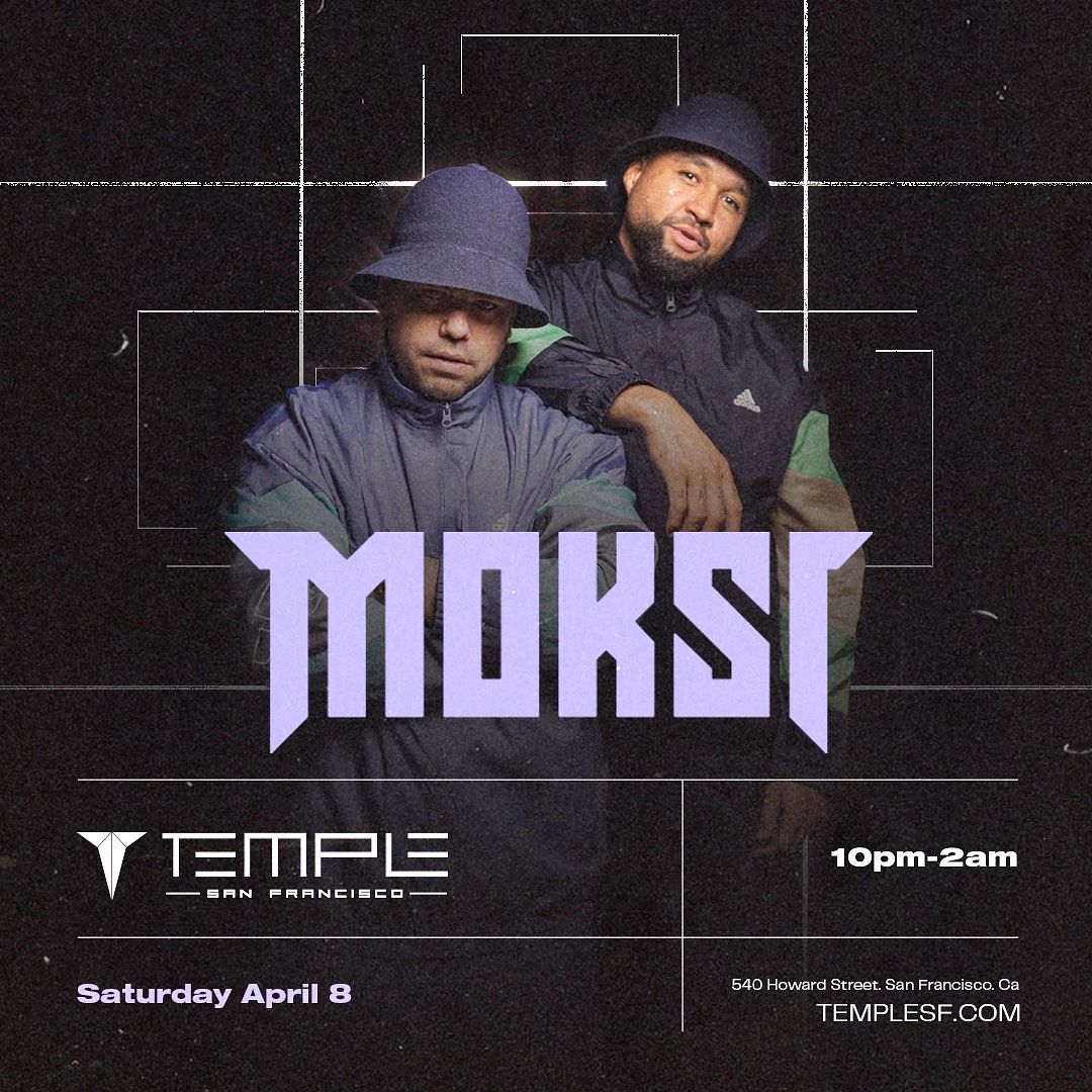 Moksi Tickets at Temple San Francisco in SF by Temple Nightclub San ...