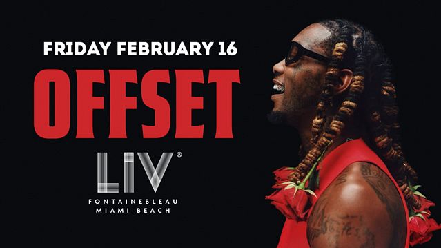 Offset Tickets at LIV in Miami Beach by LIV | Tixr
