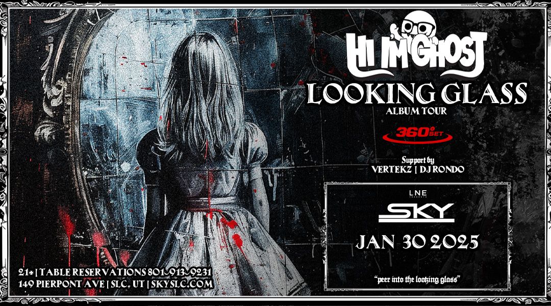 HI I'M GHOST (360º) at SKY Tickets at Sky SLC in Salt Lake City by SKY ...