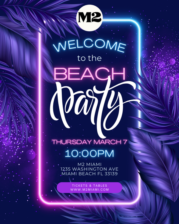 Welcome to the Beach Tickets at M2 Miami in Miami Beach by M2 Miami | Tixr