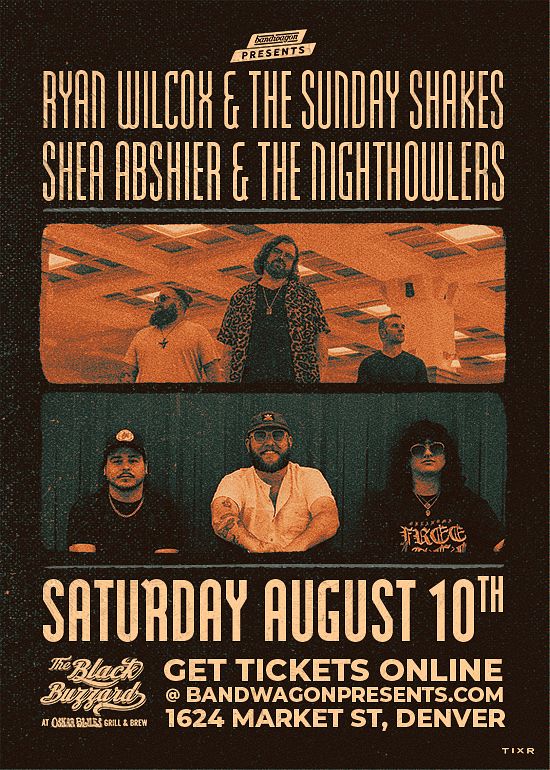 Ryan Wilcox & the Sunday Shakes + Shea Abshier & the Nighthowlers ...