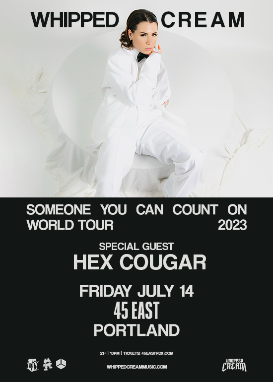 WHIPPED CREAM + HEX COUGAR Tickets at 45 East in Portland by 45 East | Tixr