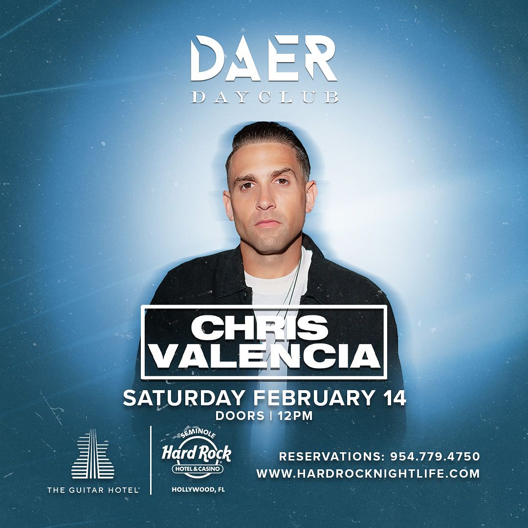 Chris Valencia | DAER Dayclub Tickets at DAER Dayclub South Florida in ...