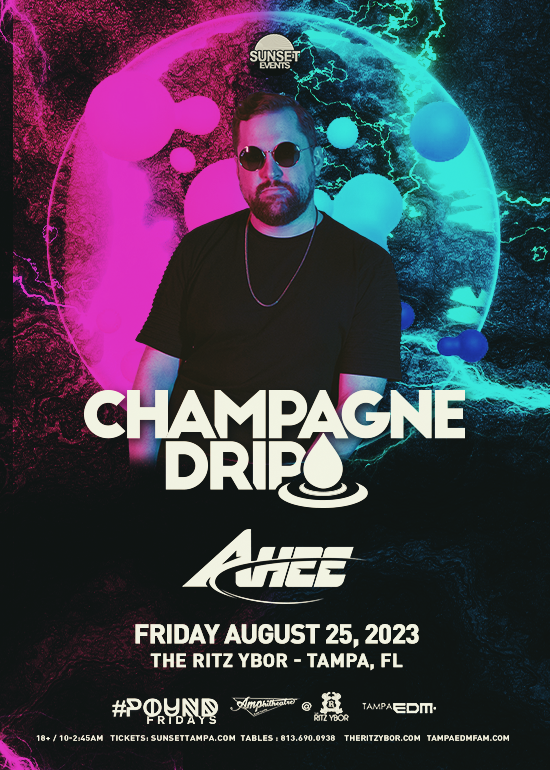 CHAMPAGNE DRIP Tickets at The Ritz Ybor in Tampa by Sunset Events | Tixr