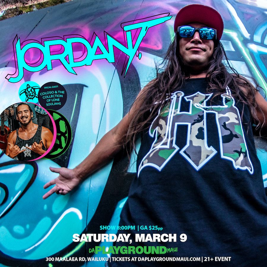 Jordan T. Tickets at da Playground Maui in Wailuku by Da Playground ...