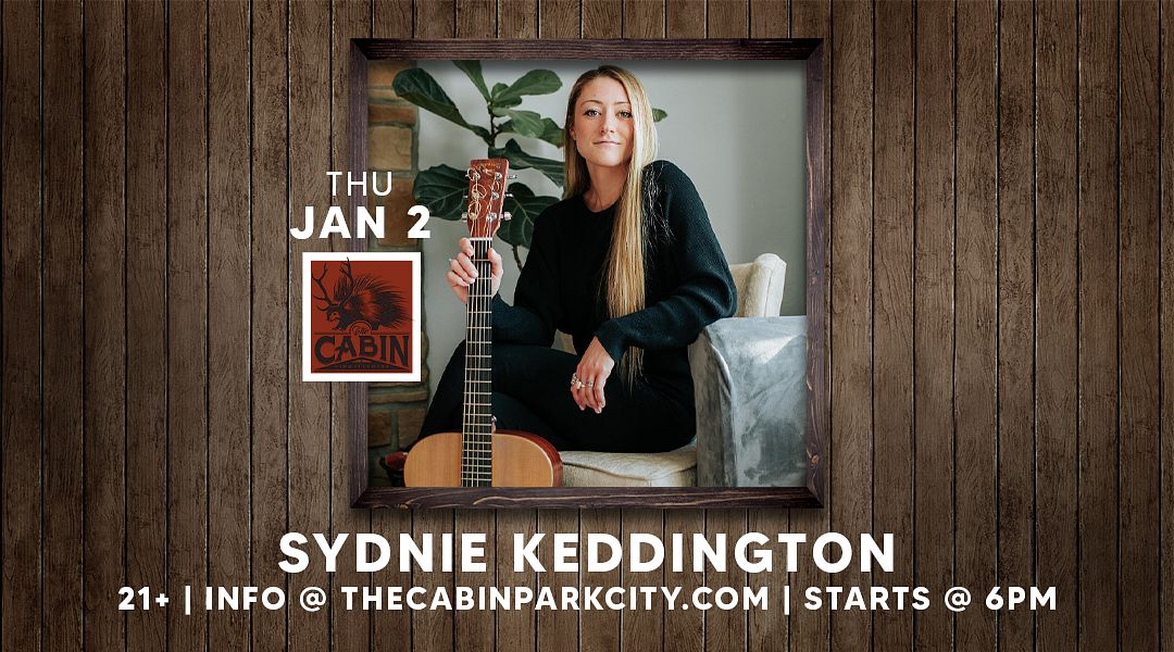 Sydnie Keddington Tickets at The Cabin in Park City by The Cabin Park ...