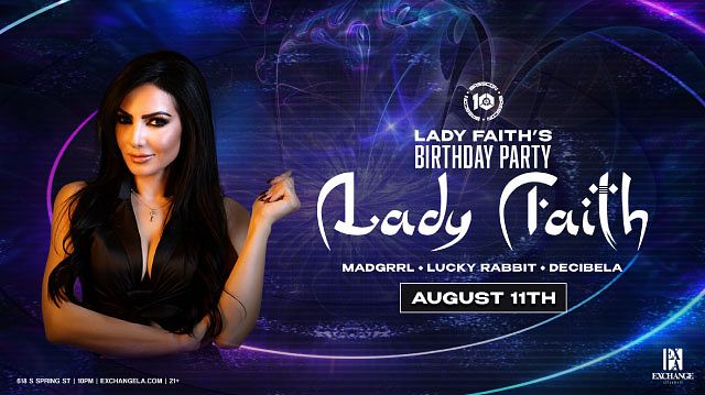 Lady Faith Tickets at Exchange LA in Los Angeles by Exchange LA | Tixr
