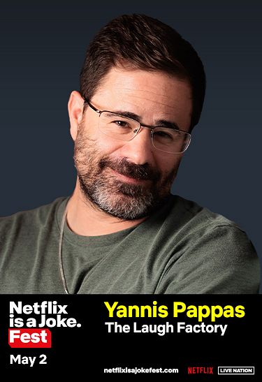 Netflix Is A Joke Presents: Yannis Pappas Tickets at Laugh Factory ...