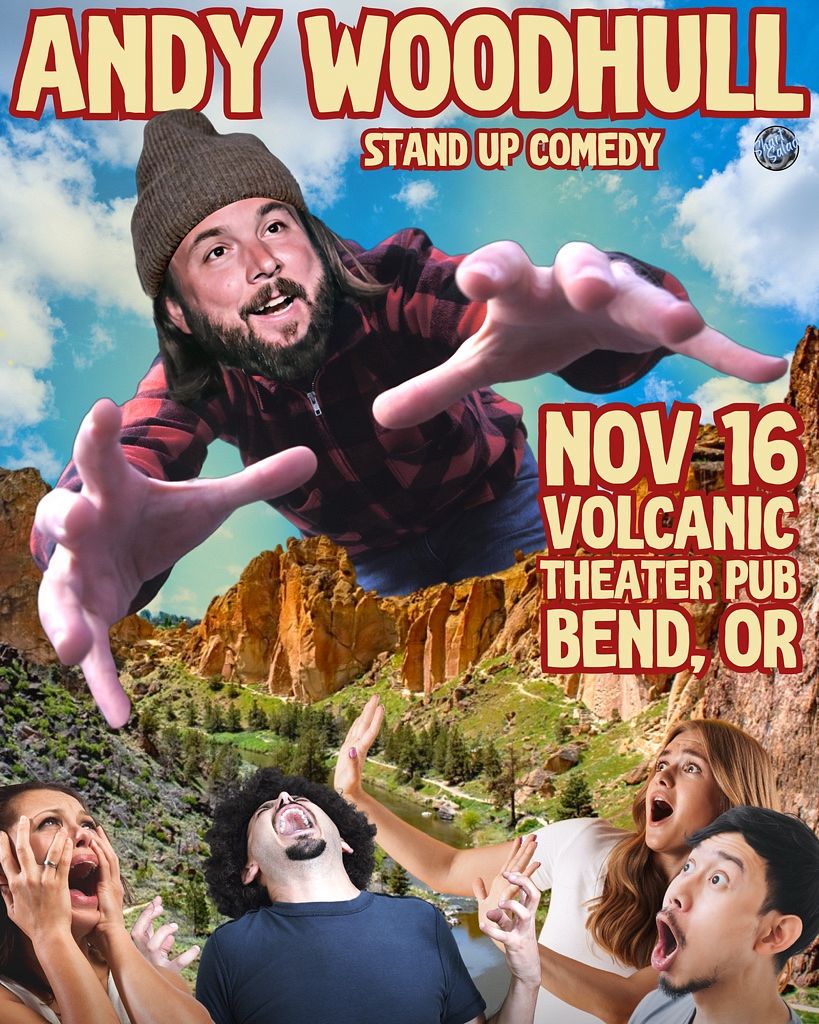 Andy Woodhull Tickets at Volcanic Theater Pub in Bend by Volcanic ...