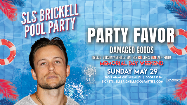 Party Favor | SLS Brickell Pool Party Tickets at SLS Brickell in Miami ...