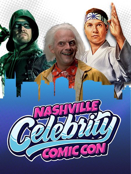 Nashville Celebrity Comic Con - Tickets Tickets at Music City Convn in ...