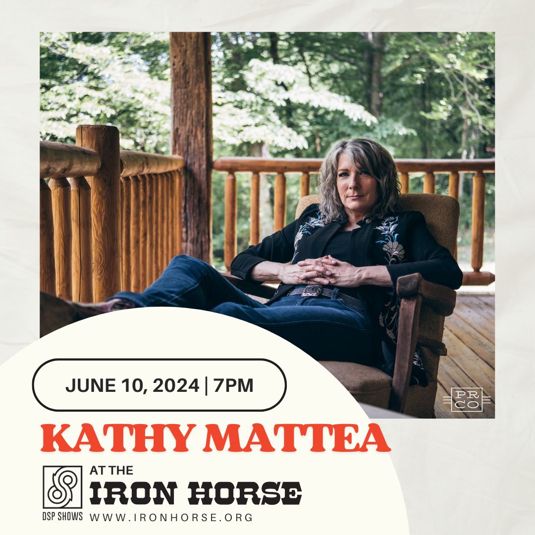 Kathy Mattea Tickets at The Iron Horse in Northampton by DSP Shows | Tixr