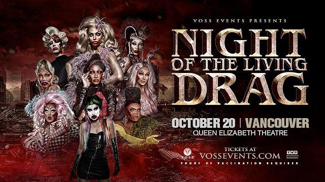 Night of the Living Drag - Vancouver Tickets at Queen Elizabeth Theatre ...