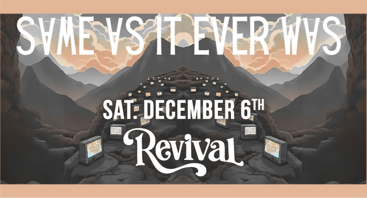 Same As It Ever Was Tickets at Revival in Asheville by Revival | Tixr
