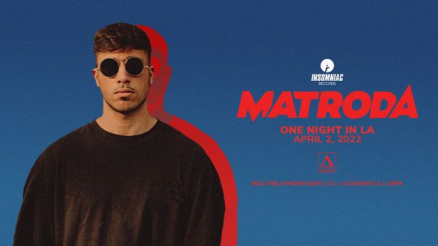 Matroda Tickets at Academy Nightclub in Los Angeles by Academy | Tixr
