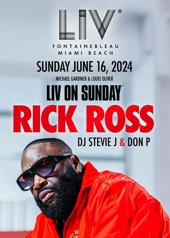 Rick Ross Tickets at LIV in Miami Beach by LIV | Tixr