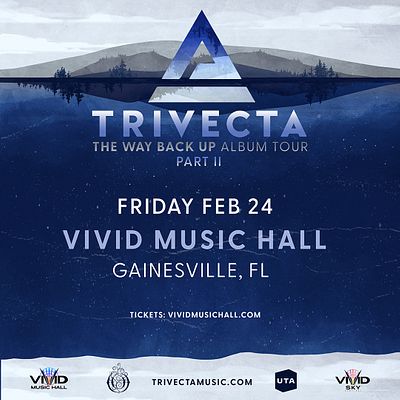 Trivecta -The Way Back Up Album Tour Part II - FL Tickets at Vivid ...
