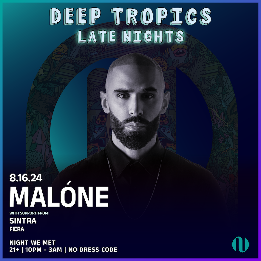 Deep Tropics Late Night ft. Malone Tickets at Night We Met in Nashville ...