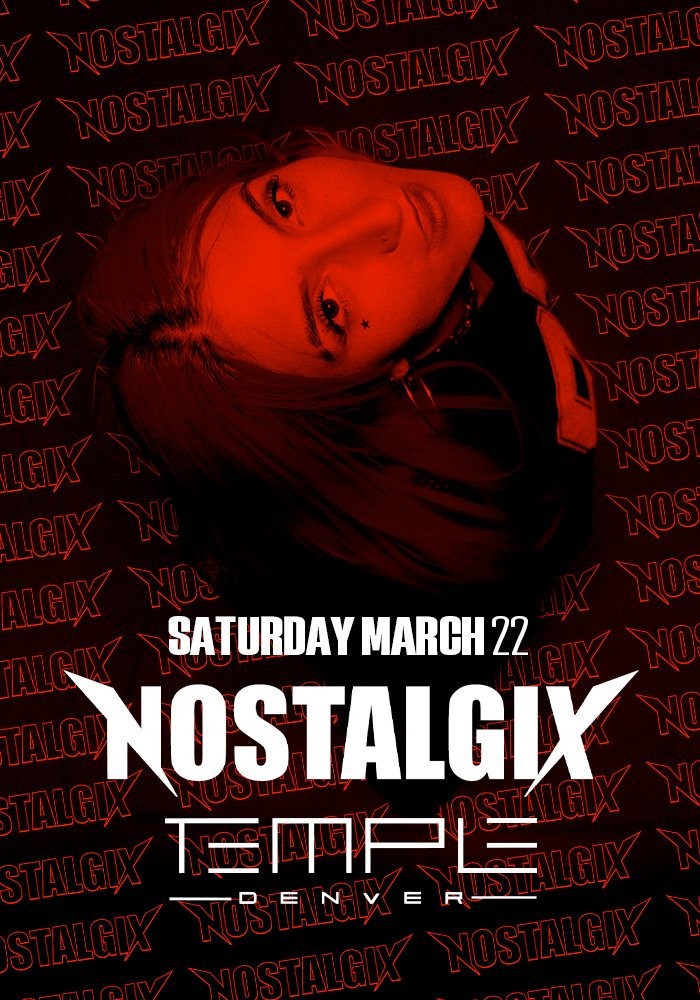 Nostalgix Tickets at Temple Nightclub in Denver by Temple Nightclub ...