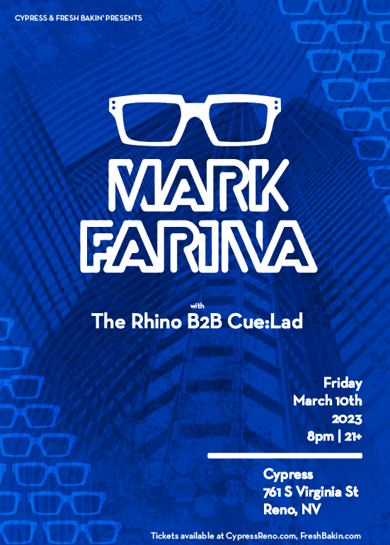 Mark Farina with The Rhino & Cue:lad Tickets at Cypress Reno in Reno by ...