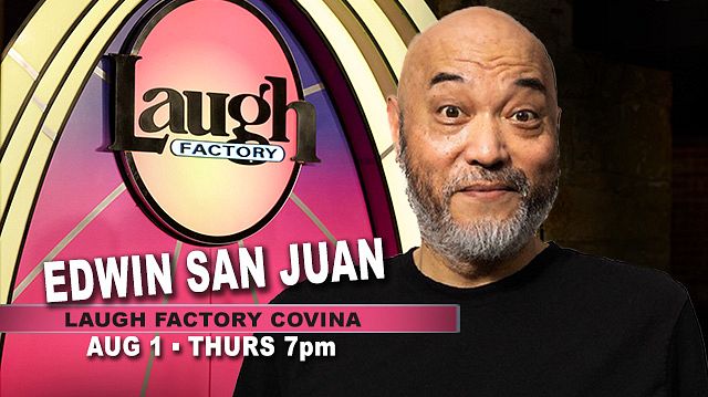 EDWIN SAN JUAN Tickets at Laugh Factory Covina in Covina by Laugh ...