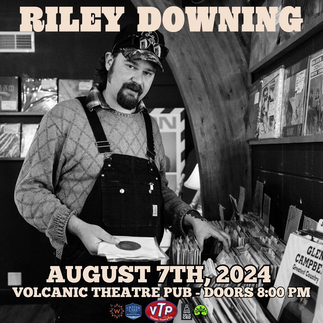 Riley Downing Tickets at Volcanic Theater Pub in Bend by Volcanic ...