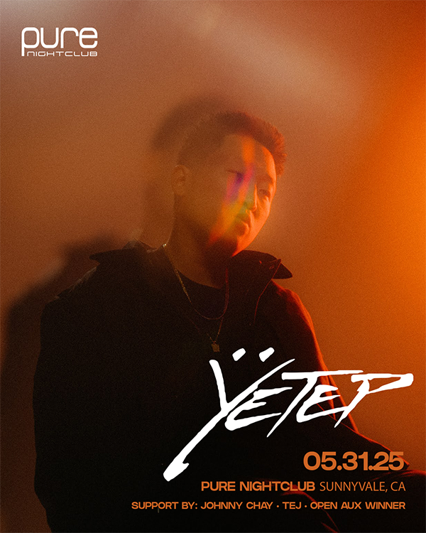 Yetep Tickets at Pure Nightclub in Sunnyvale by Pure Nightclub | Tixr