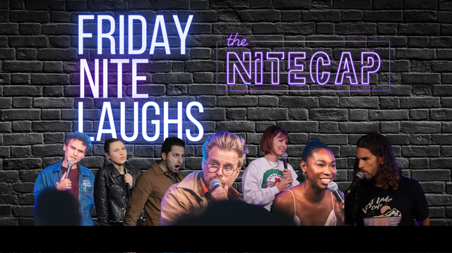 Friday Nite Laughs 8PM Tickets at The Nitecap in Burbank by The Nitecap ...