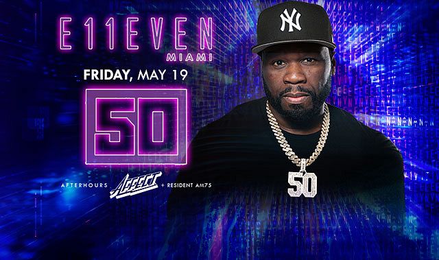 50 CENT Tickets at E11EVEN Miami in Miami by 11 Miami | Tixr