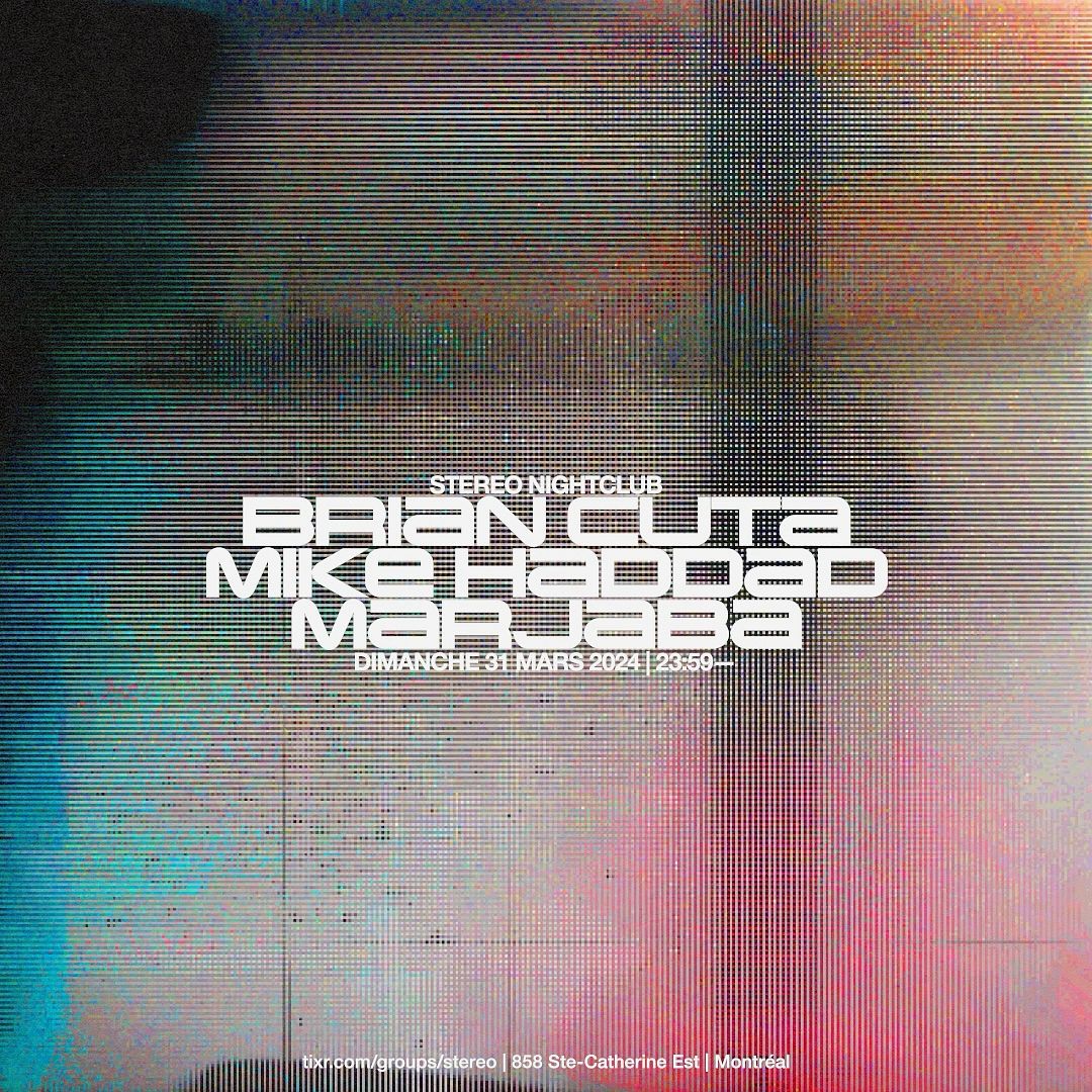 BRIAN CUTA | MIKE HADDAD | MARJABA Tickets at Stereo in Montréal by ...