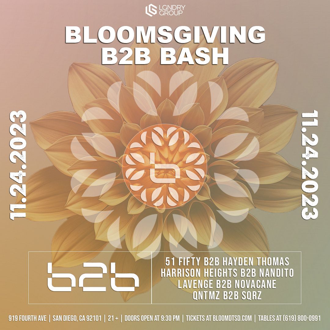 Bloomsgiving B2B Bash Tickets at Bloom Nightclub in San Diego by Bloom SD | Tixr