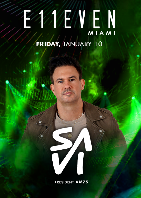 SAVI Tickets at E11EVEN Miami in Miami by 11 Miami | Tixr