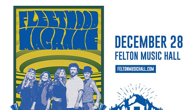 Fleetwood Macramé Tickets at Felton Music Hall in Felton by Felton ...