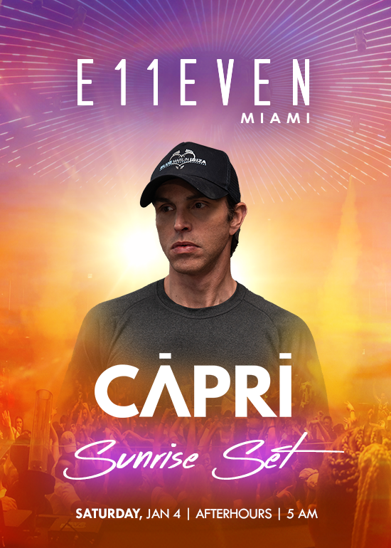 CAPRI SUNRISE SET Tickets at E11EVEN Miami in Miami by 11 Miami | Tixr