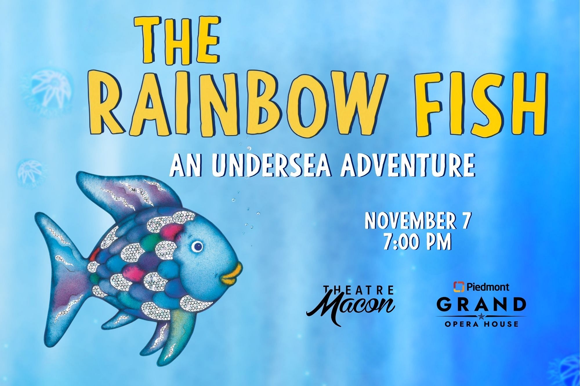 The Rainbow Fish Tickets at The Piedmont Grand Opera House in Macon by ...