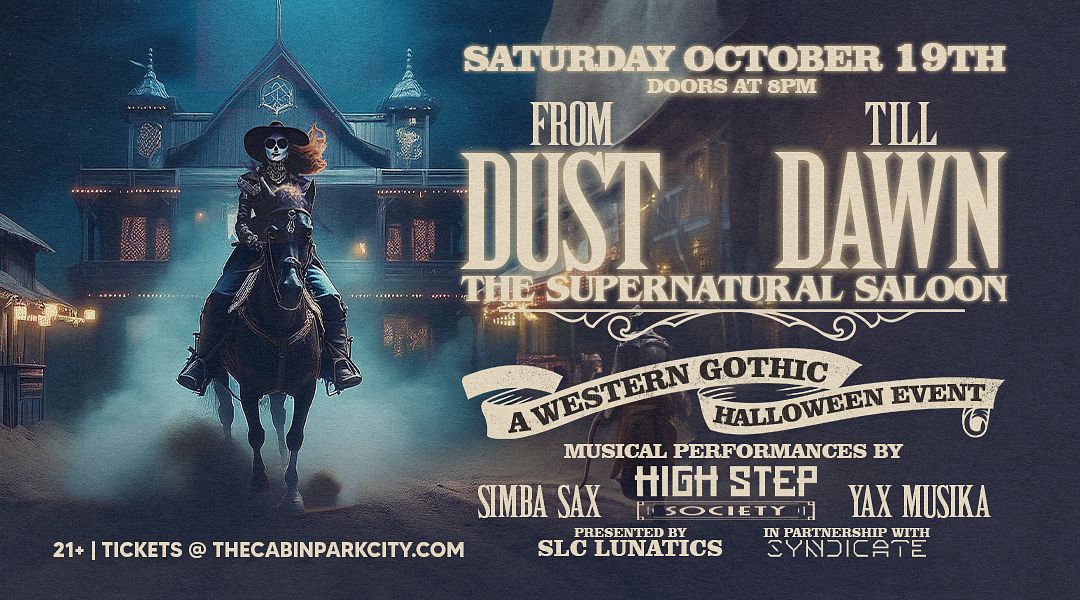 Dust Till Dawn Tickets at The Cabin in Park City by The Cabin Park City ...