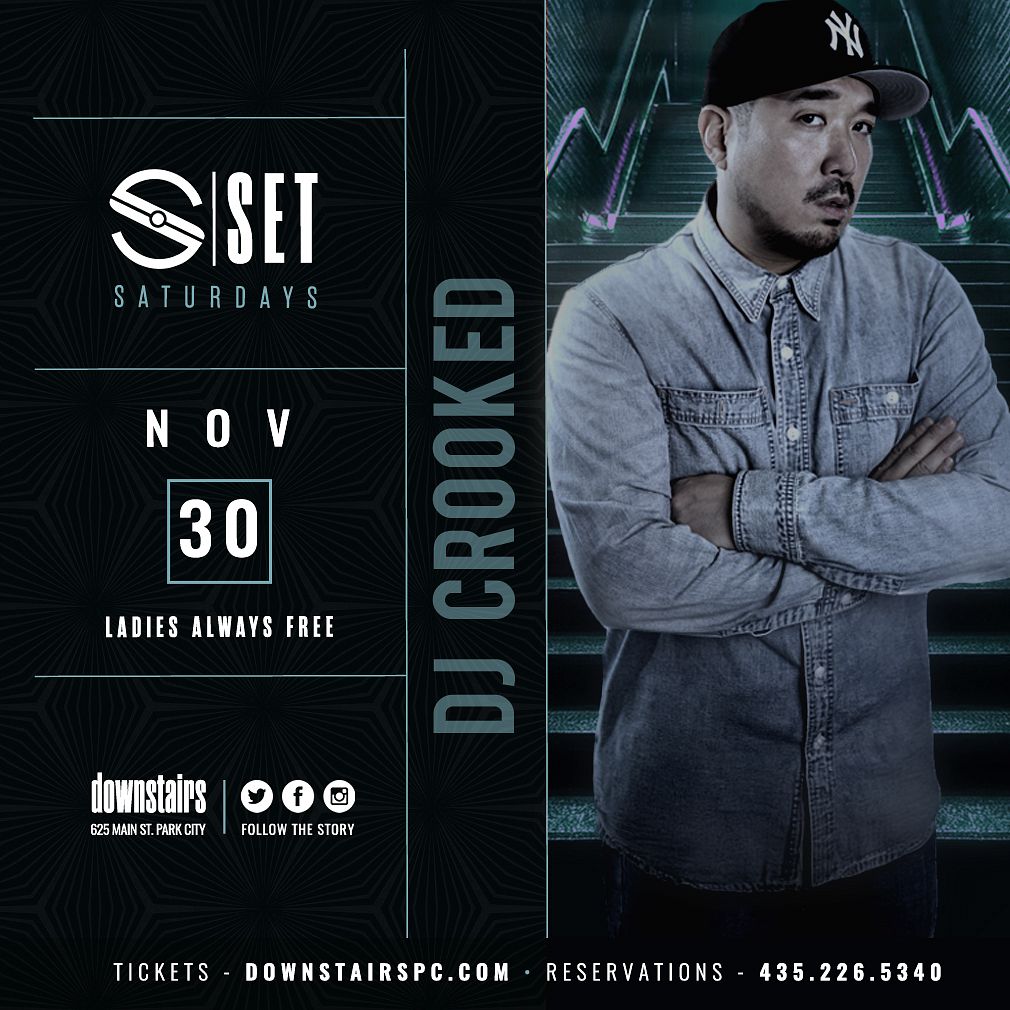 Set Saturdays with DJ Crooked Tickets at Downstairs in Park City by ...