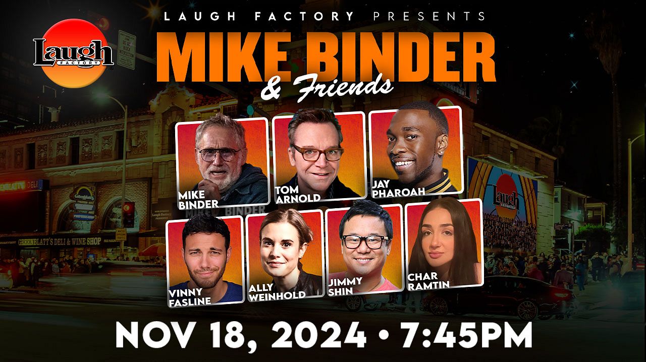 Mike Binder & Friends Tickets at Laugh Factory Hollywood in Los Angeles by Laugh Factory ...