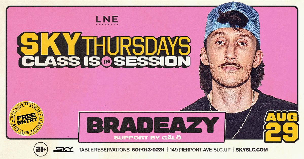 BRADEAZY: IN SESSION at SKY Tickets at Sky SLC in Salt Lake City by SKY ...