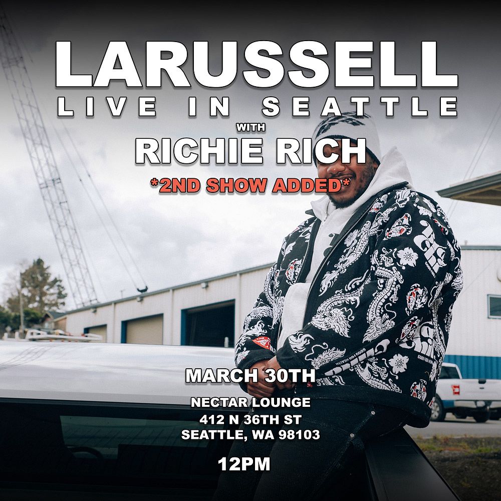 LARUSSELL with Richie Rich Tickets at Nectar Lounge in Seattle by Nectar Lounge | Tixr