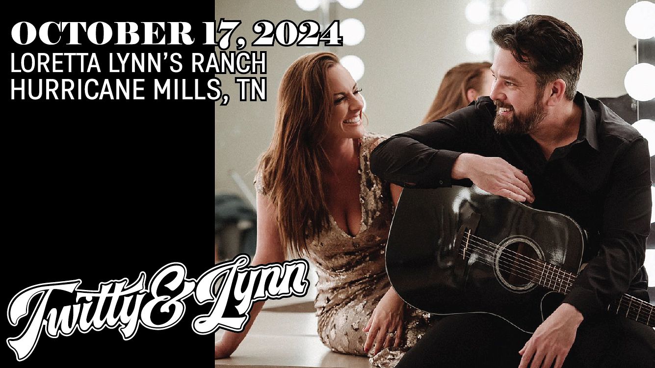 A Salute to Conway and Loretta Dinner Show 2024 Tickets at Loretta Lynn ...