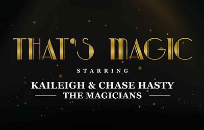 That's Magic! starring Kaileigh and Chase Hasty Tickets at The White ...